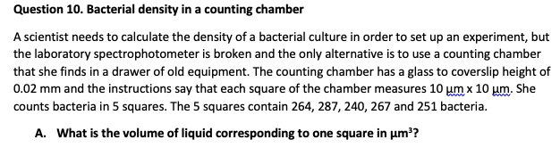 SOLVED: Question 10. Bacterial density in counting chamber A scientist ...