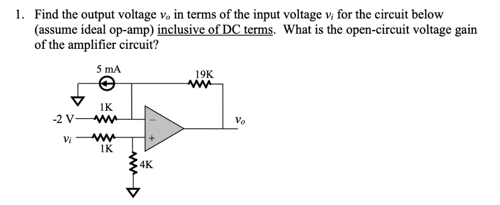 SOLVED: 1. Find the output voltage vo in terms of the input voltage vi for the circuit below ...