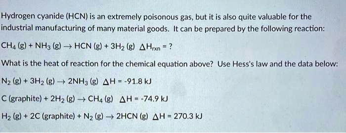 SOLVED: Hydrogen cyanide (HCN) is an extremely poisonous gas, but it is ...