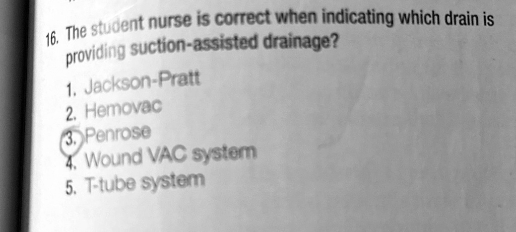 the student nurse is correct when indicating which drain is providing ...
