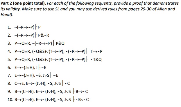 SOLVED: Text: Part 2 (one point total) For each of the following sequents, provide proof that ...