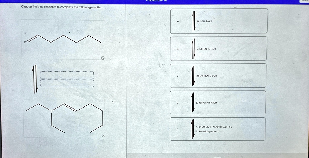 choose the best reagents to complete the following reaction e ch3ch22nh ...
