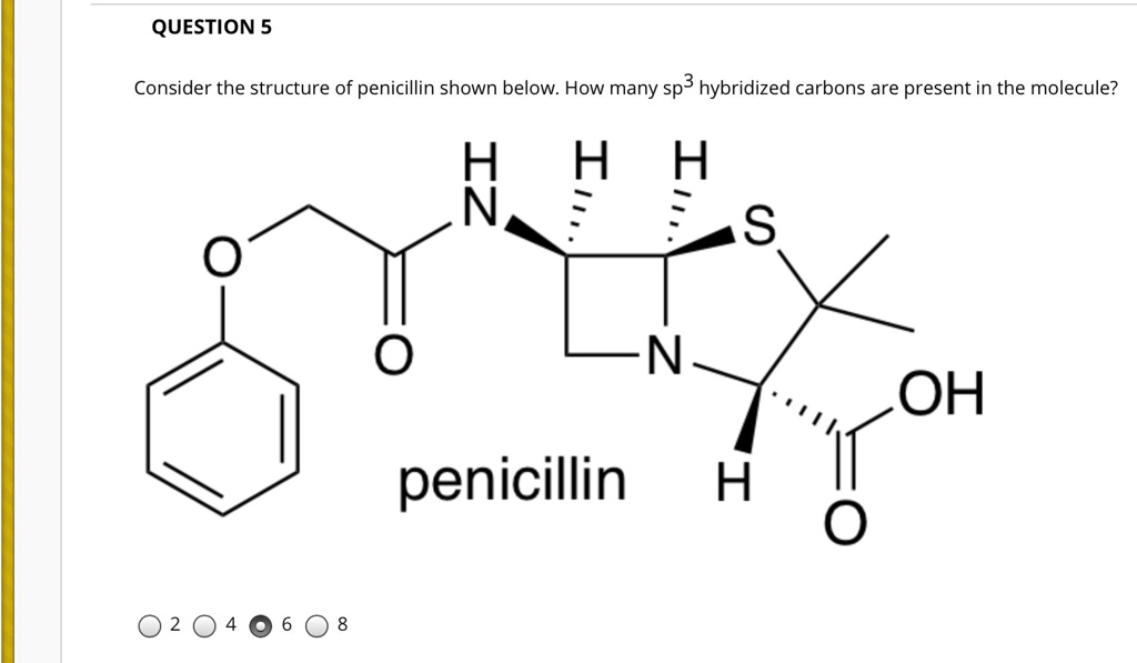Question 5 consider the structure of penicillin shown below...