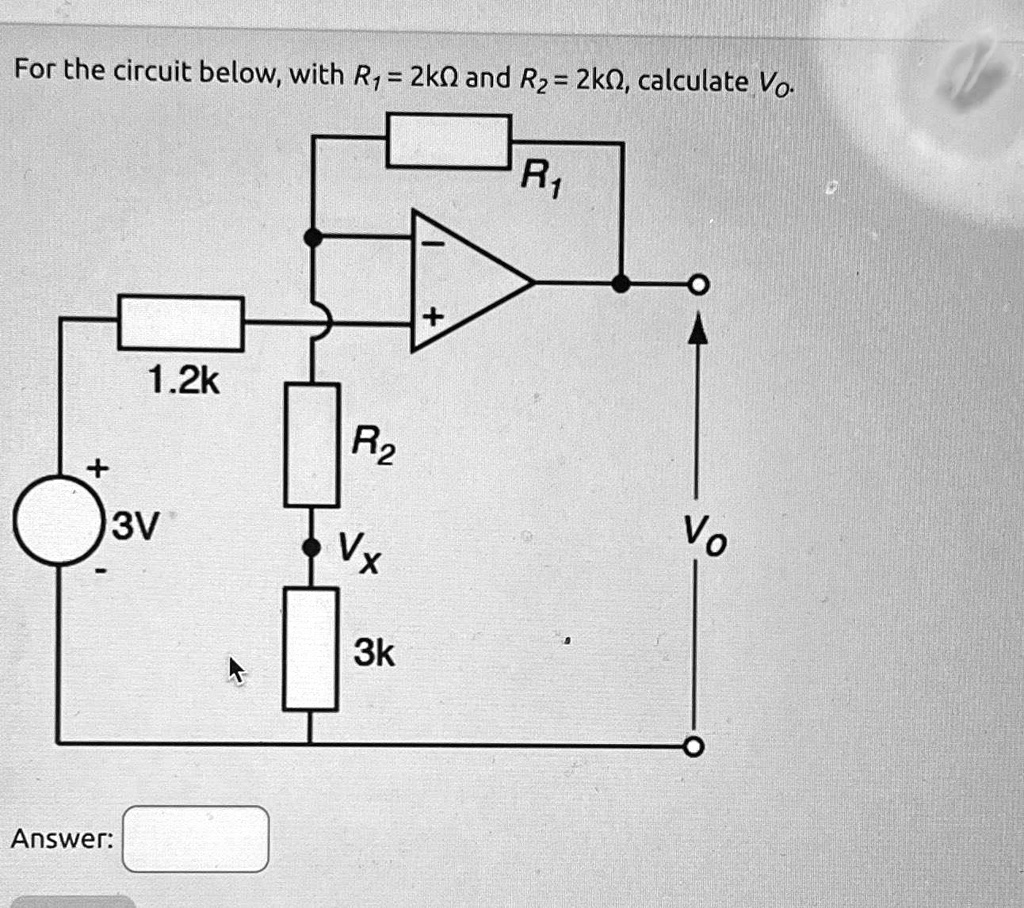 For the circuit below, with R1 = 2kΩ and R2 = 2kΩ, calculate Vo.