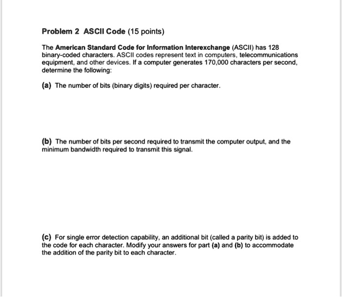 problem 2 ascii code 15 points the american standard code for information interexchange ascii ...