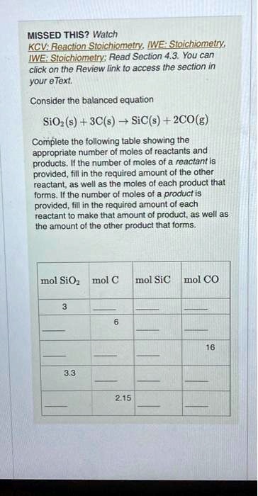 SOLVED: Consider the balanced equation: SiO₂ (s) + 3C(s) → SiC(s) + 2CO(g) Complete the ...