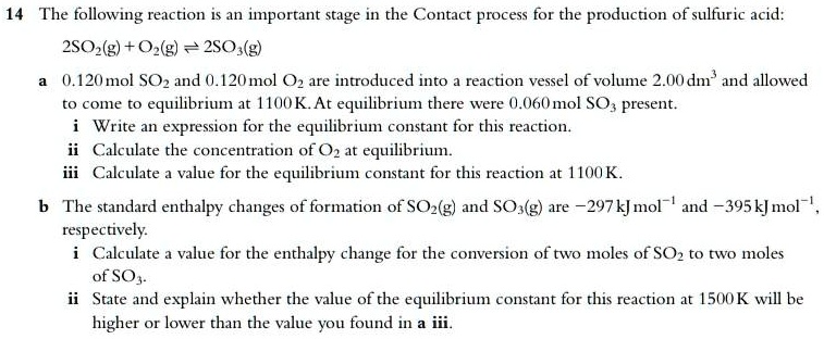 SOLVED: The following reaction is an important stage in the Contact ...