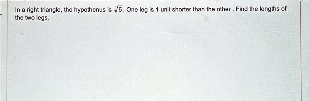 SOLVED: In a right triangle, the hypotenuse is 5. One leg is 1 unit ...