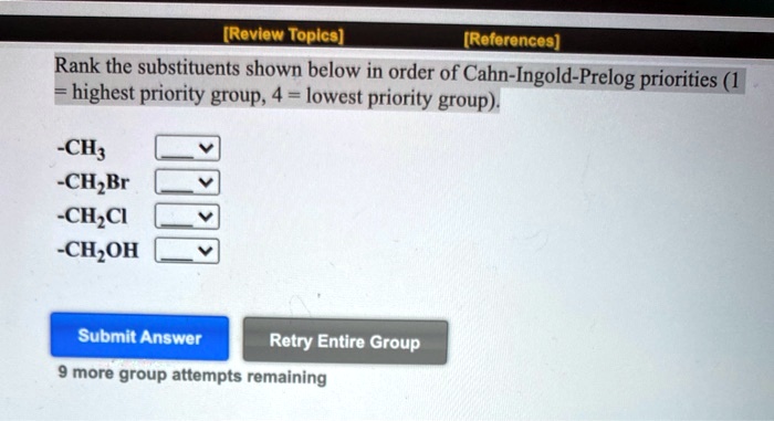 SOLVED: [Review Topics] [References] Rank the substituents shown below ...