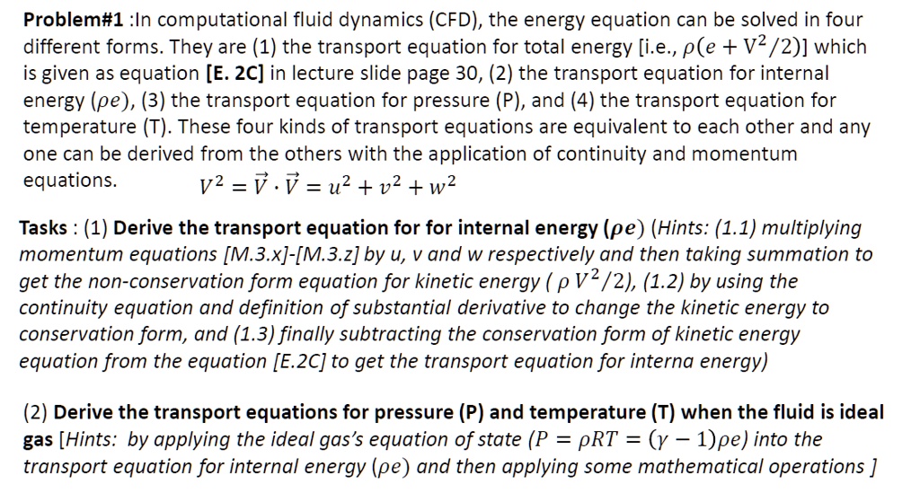 SOLVED: Problem #1: In computational fluid dynamics (CFD), the energy ...