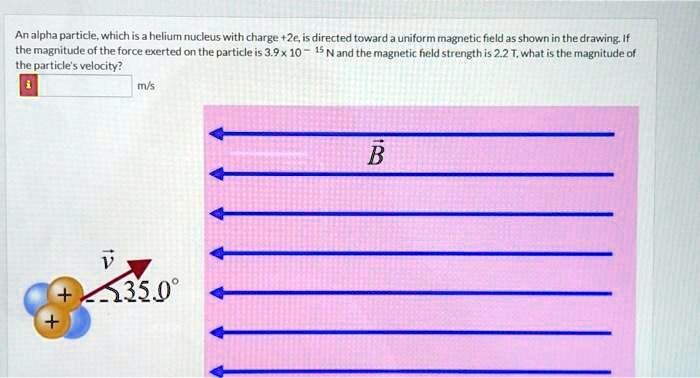 An alpha particle, which is a helium nucleus with charge +2e, is ...