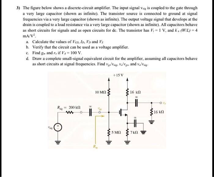 SOLVED: The figure below shows a discrete-circuit amplifier. The input signal vsig is coupled to ...