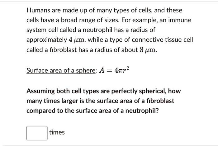 humans are made up of many types of cells and these cells have a broad ...