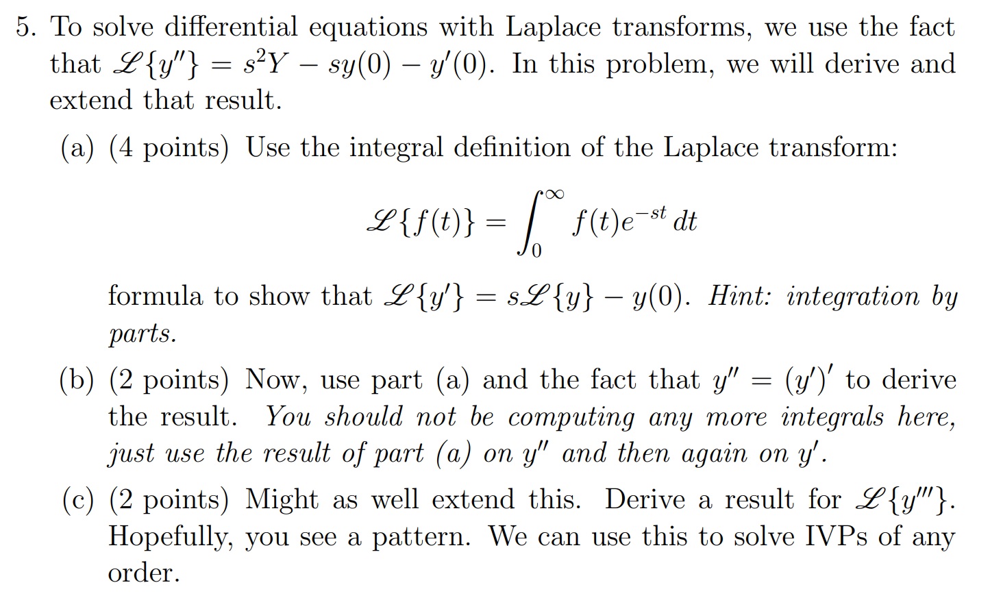 5. To solve differential equations with Laplace transforms, we use the fact that ℒ{y^''}=s^2 Y-s ...