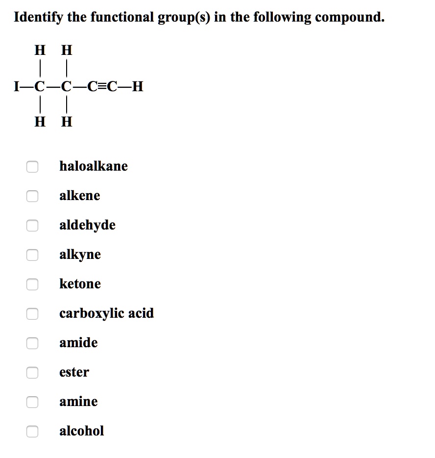 SOLVED: Identify the functional group(s) in the following compound H H C-C=C-H H haloalkane ...