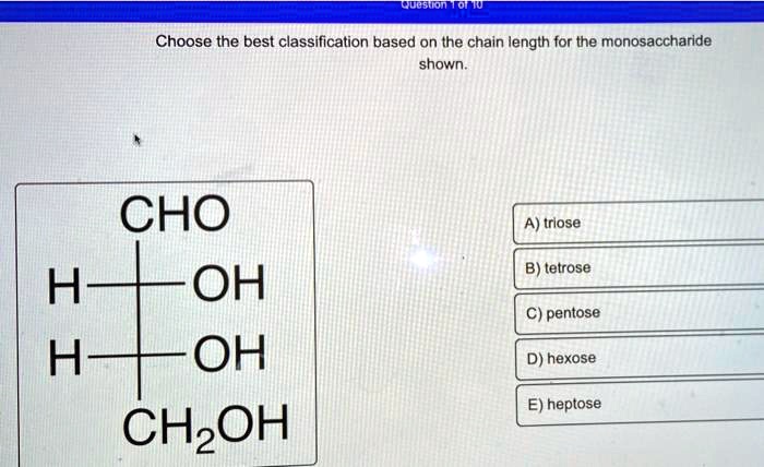 Question 1 of 10 Choose the best classification based on the chain ...