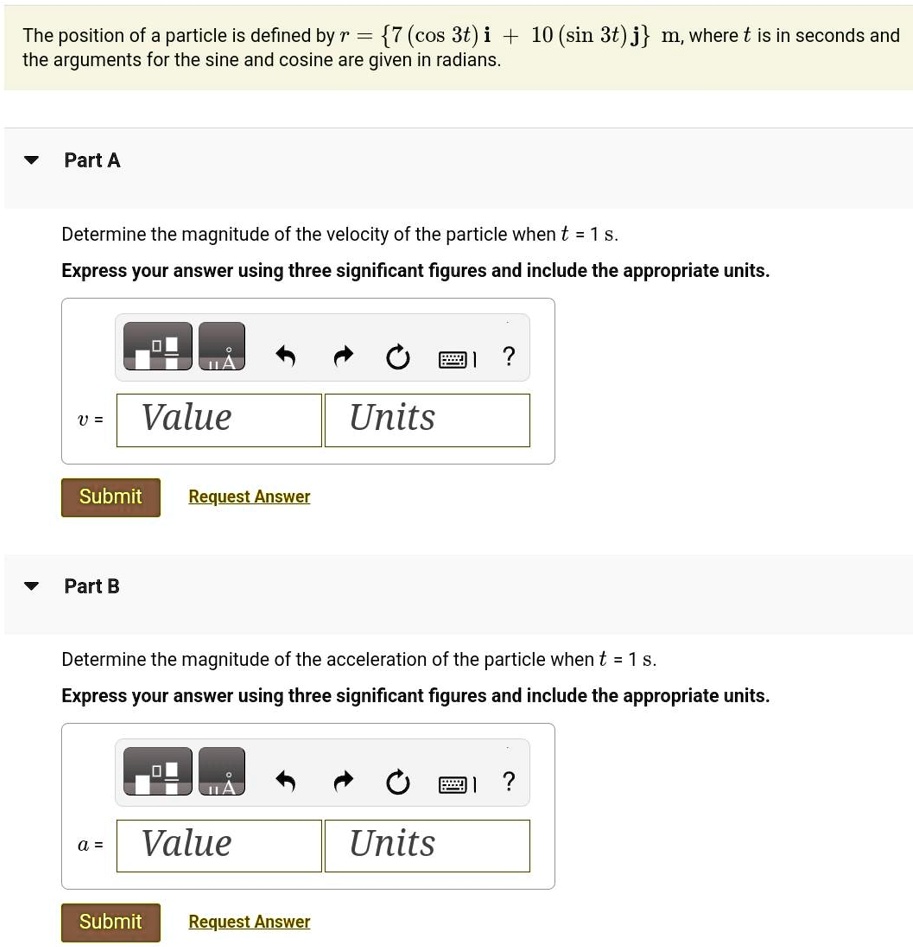 SOLVED: The position of a particle is defined by r=7(cos 3ti+ 10sin 3tj m,where t is in seconds ...