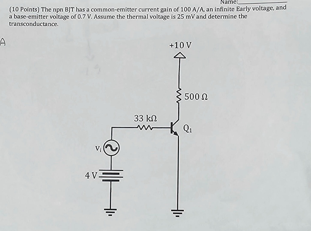 (10 Points) The npn BJT has a common-emitter current gain of 100 A/A ...