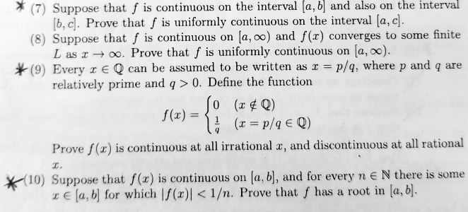 * (7) Suppose that f is continuous on the interval (a, b) and also on the interval [b, c). Prove ...
