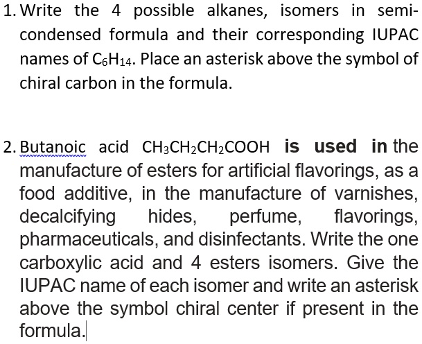 1. Write the 4 possible alkanes, isomers in semi- condensed formula and ...