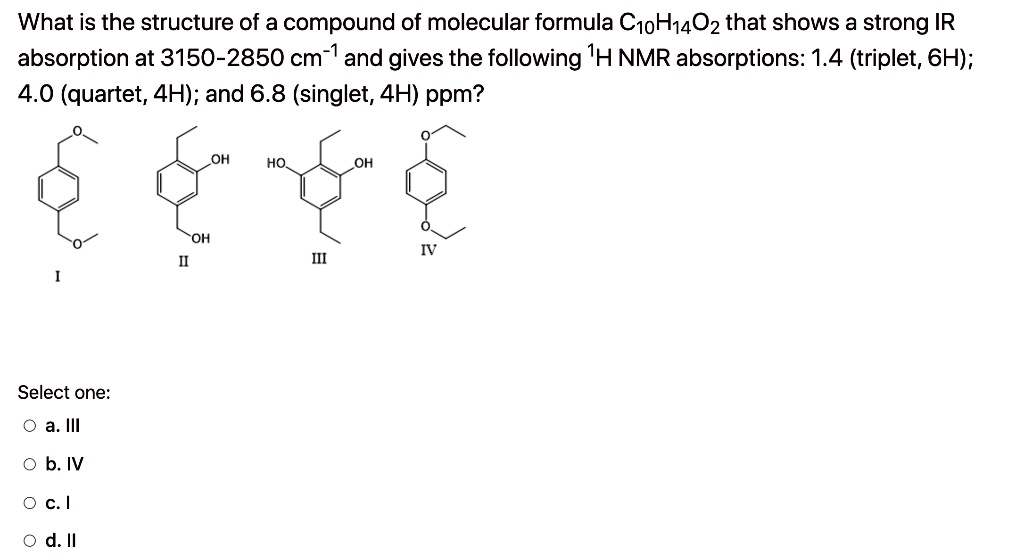 SOLVED: What is the structure of a compound with the molecular formula C10H14O2 that shows a ...