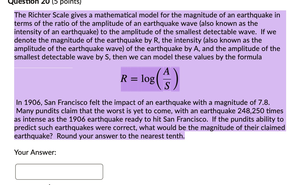 SOLVED: Question Zu (3 points) The Richter Scale gives a mathematical model for the magnitude of ...
