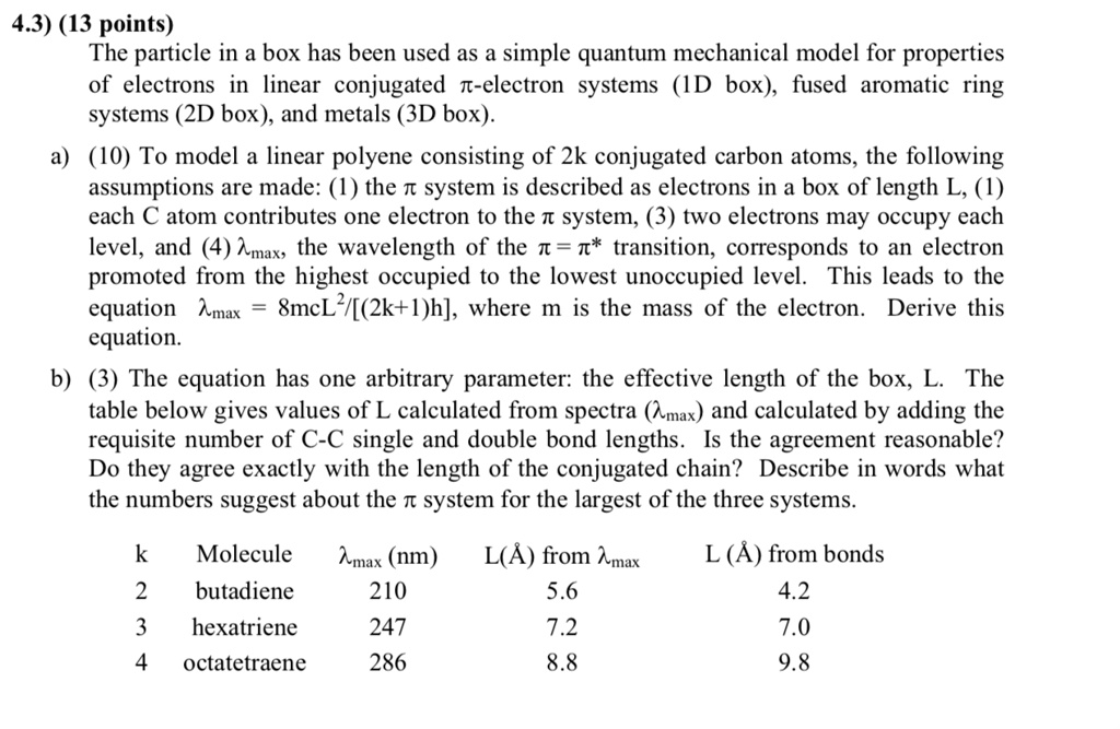 SOLVED: 4.3) (13 points) The particle in a box has been used as a ...