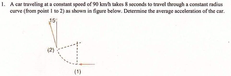 1. A car traveling at a constant speed of 90 km/h takes 8 seconds to ...