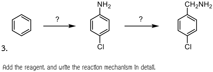 3. NH2 CH2NH2 ? ? Cl Add the reagent. and write the reaction mechanism ...