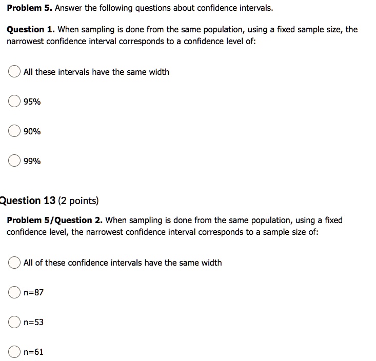 Problem 5 answer the following questions about confidence...
