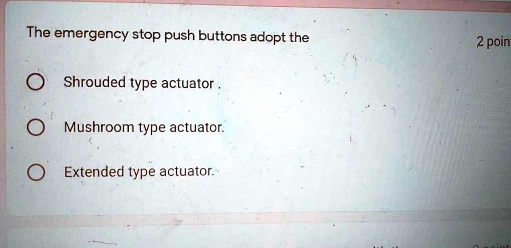 The emergency stop push buttons adopt the 2 poin Shrouded type actuator ...