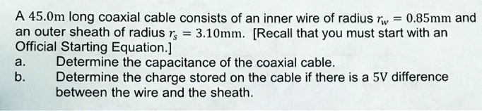 a 450m long coaxial cable consists of an inner wire of radius tw 085mm ...