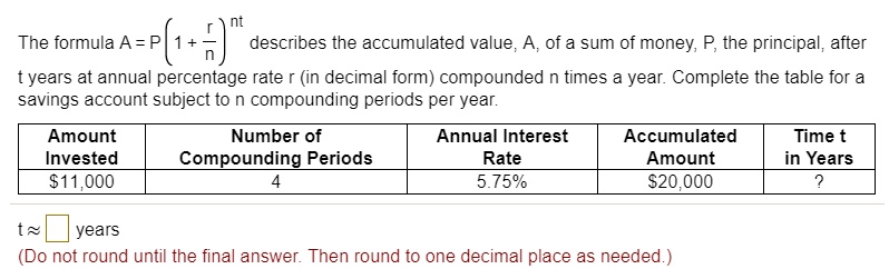 SOLVED: The formula A = P 5) describes the accumulated value A; of a ...