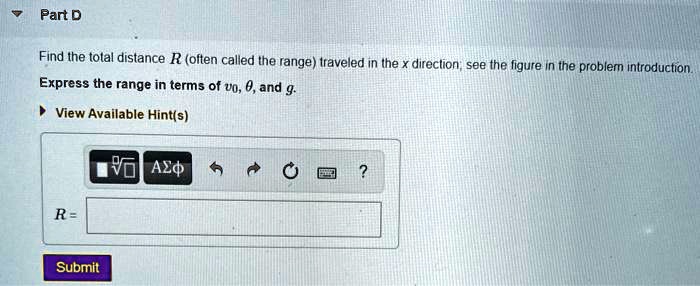 Find the total distance R (often called the range) traveled in the ...
