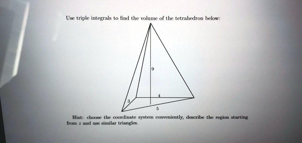 SOLVED: Use triple integrals to find the volume of the tetrahedron ...
