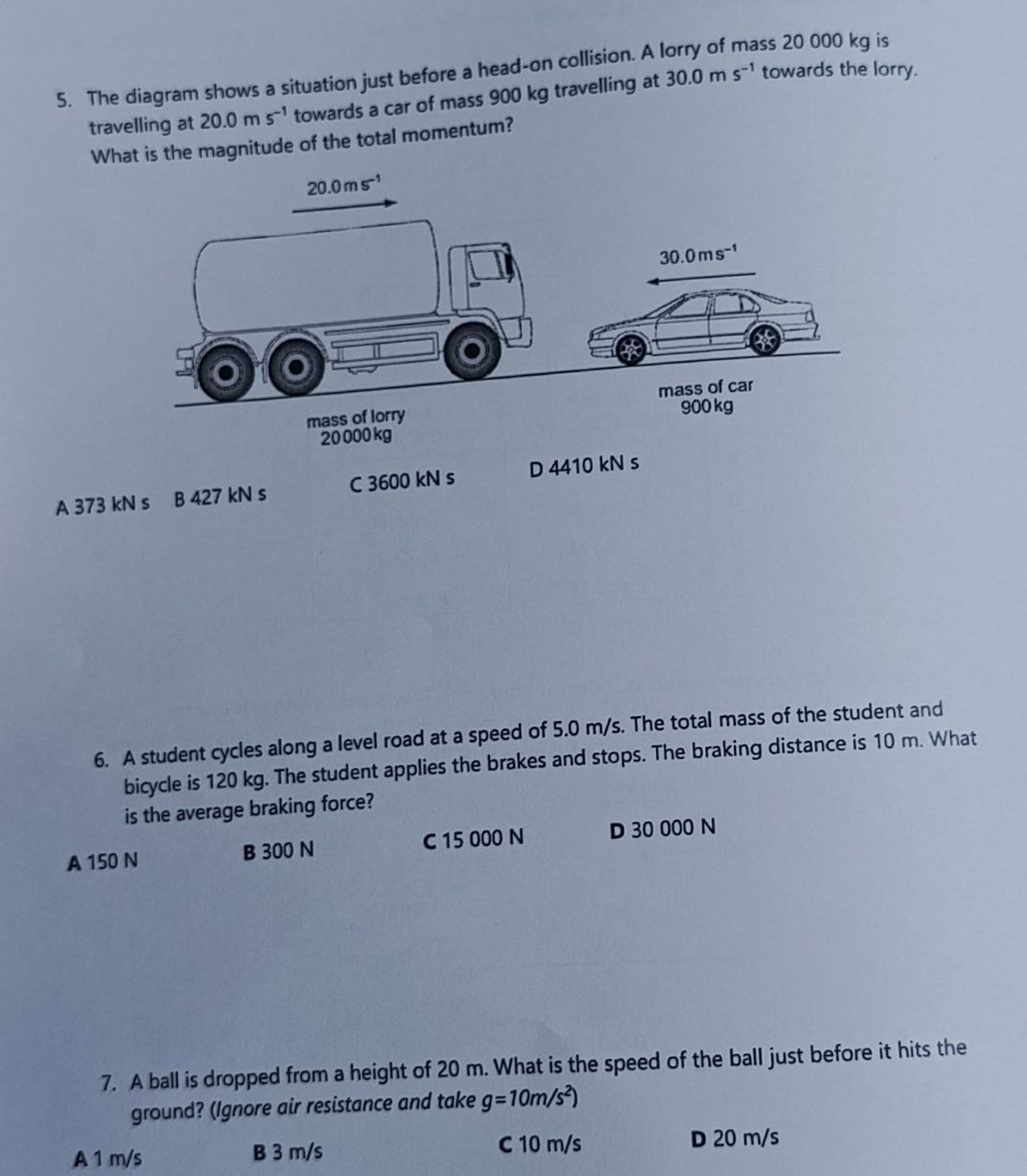 5. The diagram shows a situation just before a head-on collision. A ...