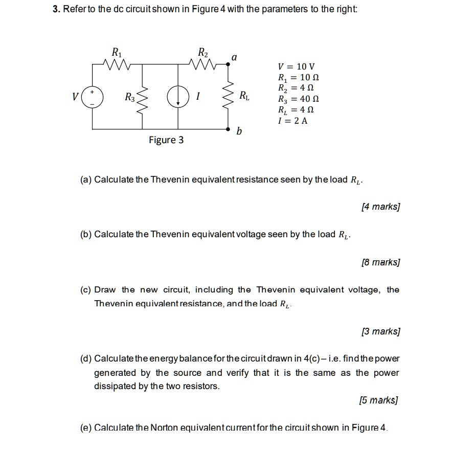 SOLVED: 3. Refer to the DC circuit shown in Figure 4 with the parameters to the right: V = 10 V ...