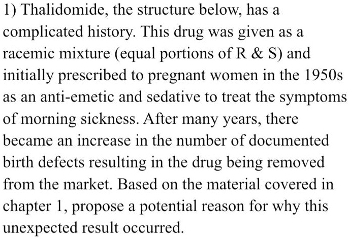 1 thalidomide the structure below has a complicated history this drug ...