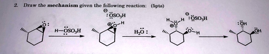 SOLVED: Draw the mechanism given the following reaction: (Spts) 3SOzH ... SOLVED: Draw the mechanism given the following reaction: (Spts) 3SOzH ...
