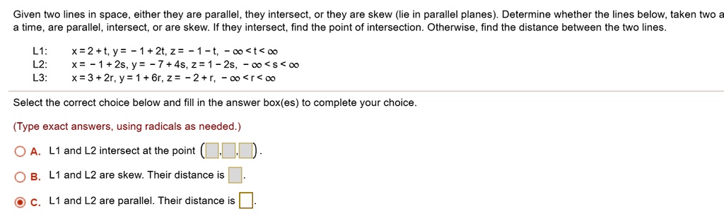 SOLVED: Given two lines in space, either they are parallel, they ...