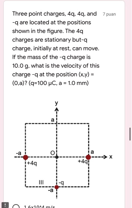 SOLVED: Three point charges; 4q, 4q,and 7 puan qare located at the ...