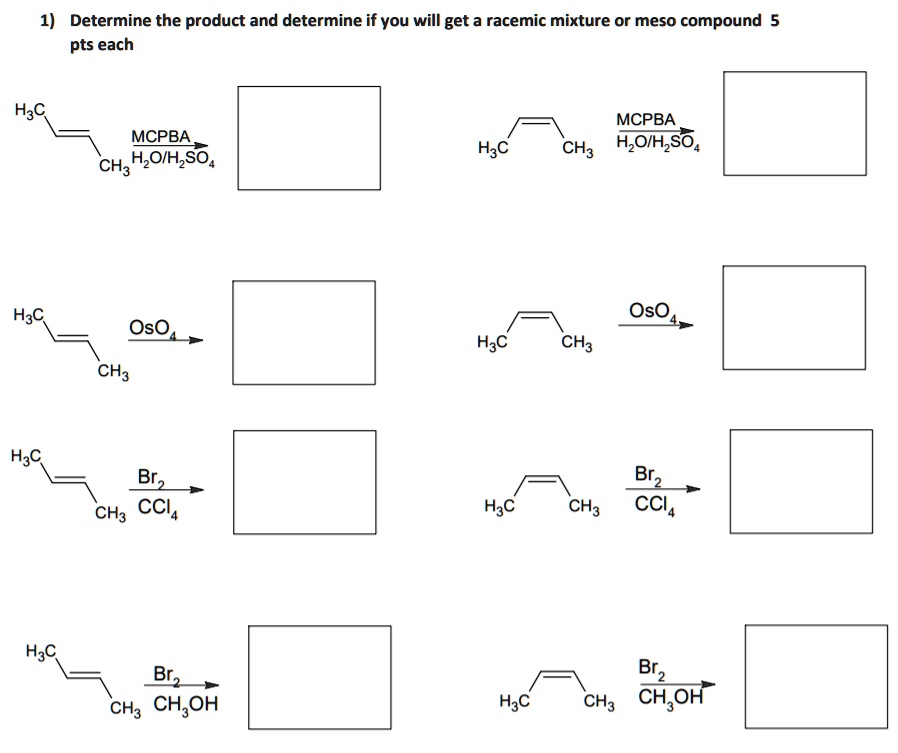SOLVED: Determine the product and determine if you will get a racemic ...