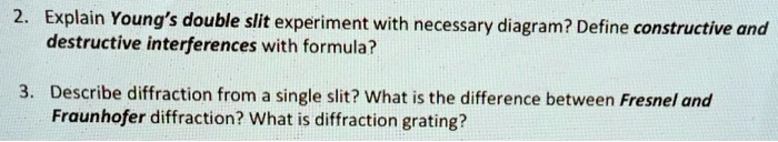 2. Explain Young's double slit experiment with necessary diagram ...