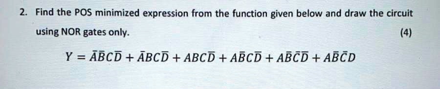 SOLVED: Find the POS minimized expression from the function given below ...