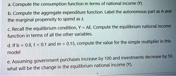 SOLVED: a. Compute the consumption function in terms of national income ...