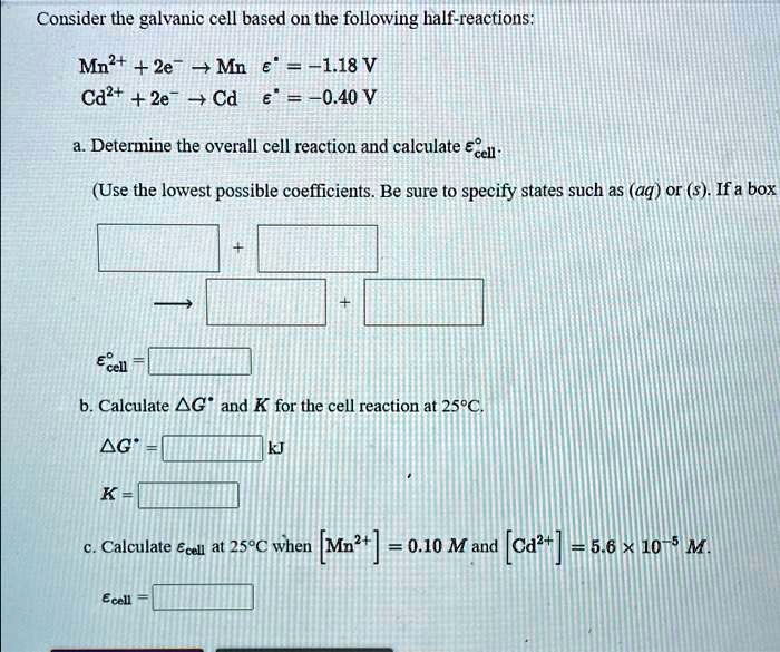 Solved Consider The Galvanic Cell Based On The Following Half