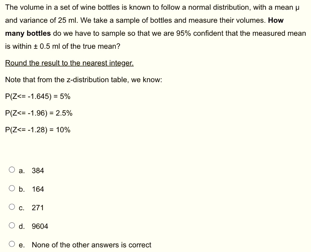 the volume in a set of wine bottles is known to follow a normal ...
