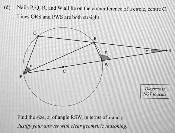 SOLVED: (d) Nails P; Q, R, and W all lie on the circumference of a circle, centre C Lines QRS ...