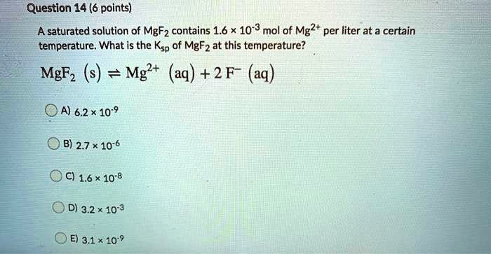 question 14 6 points a saturated solution of mgfz contains 16 x 10 3 ...