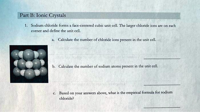 part b ionic crystals sodium chloride forms face centered cubic unit ...
